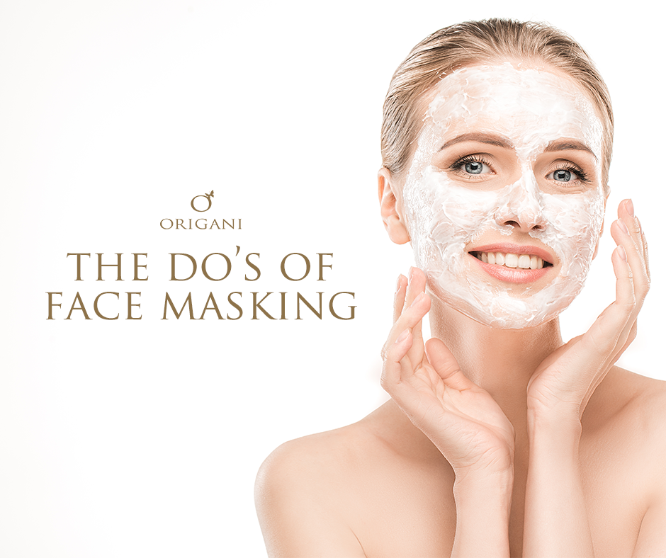 Do's of Face Masking | Origani – Origani Australia - Luxury Certified ...