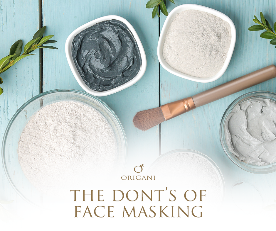 The Don'ts of Face Masking | Origani – Origani Australia - Luxury ...